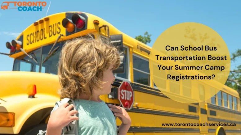 Can School Bus Transportation Boost Your Summer Camp Registrations ...