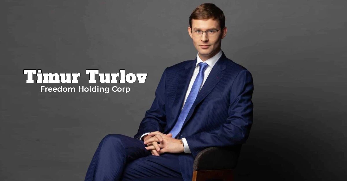 Timur Turlov: Freedom Holding Corp CEO Faces Growth and Challenges ...